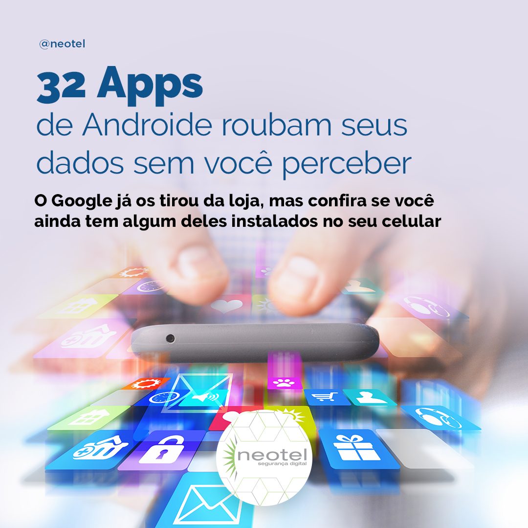 32 Apps de Androide roubam seus dados sem você perceber - Blog da ...