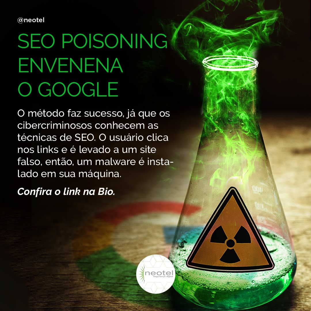 SEO Poisoning envenena o Google - Blog da Neotel Segurança Digital
