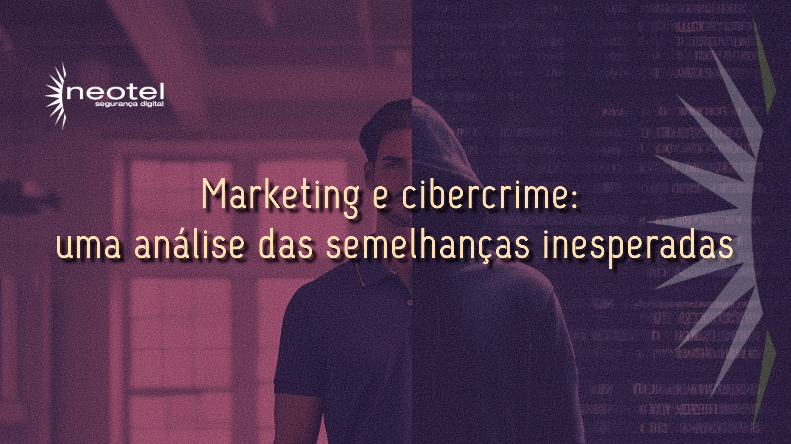 Marketing e cibercrime: uma análise das semelhanças inesperadas - Blog ...