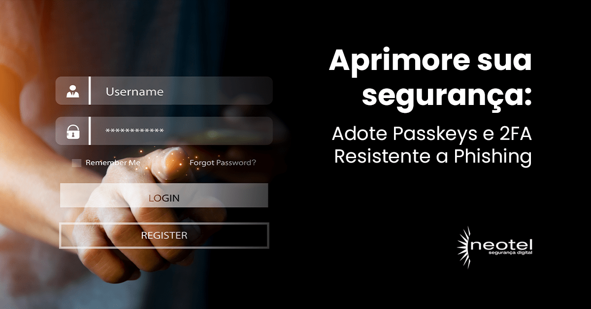 Aprimore sua segurança: Adote passkeys e 2FA resistente a phishing ...